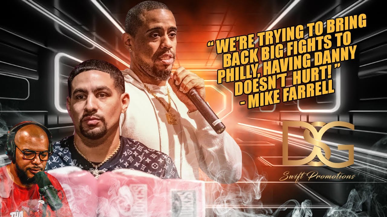 MIKE FARRELL FOR DSG PROMOTIONS: "WE'RE TRYING TO BRING BACK BIG FIGHTS ...